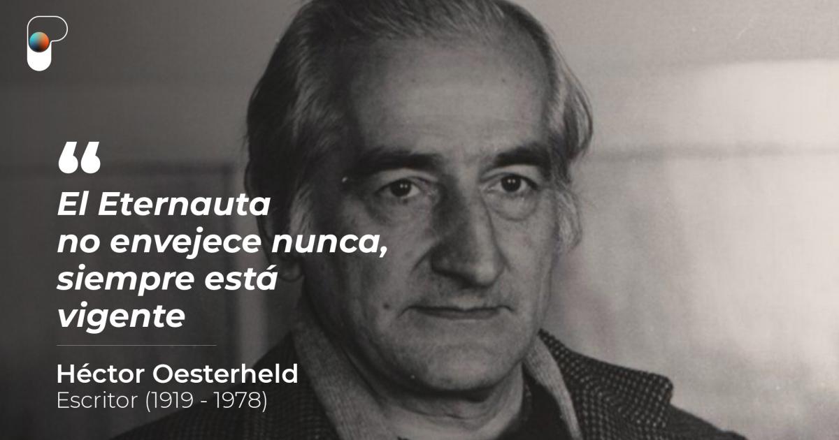 Héctor Oesterheld: a 102 años del nacimiento del creador de "El ...